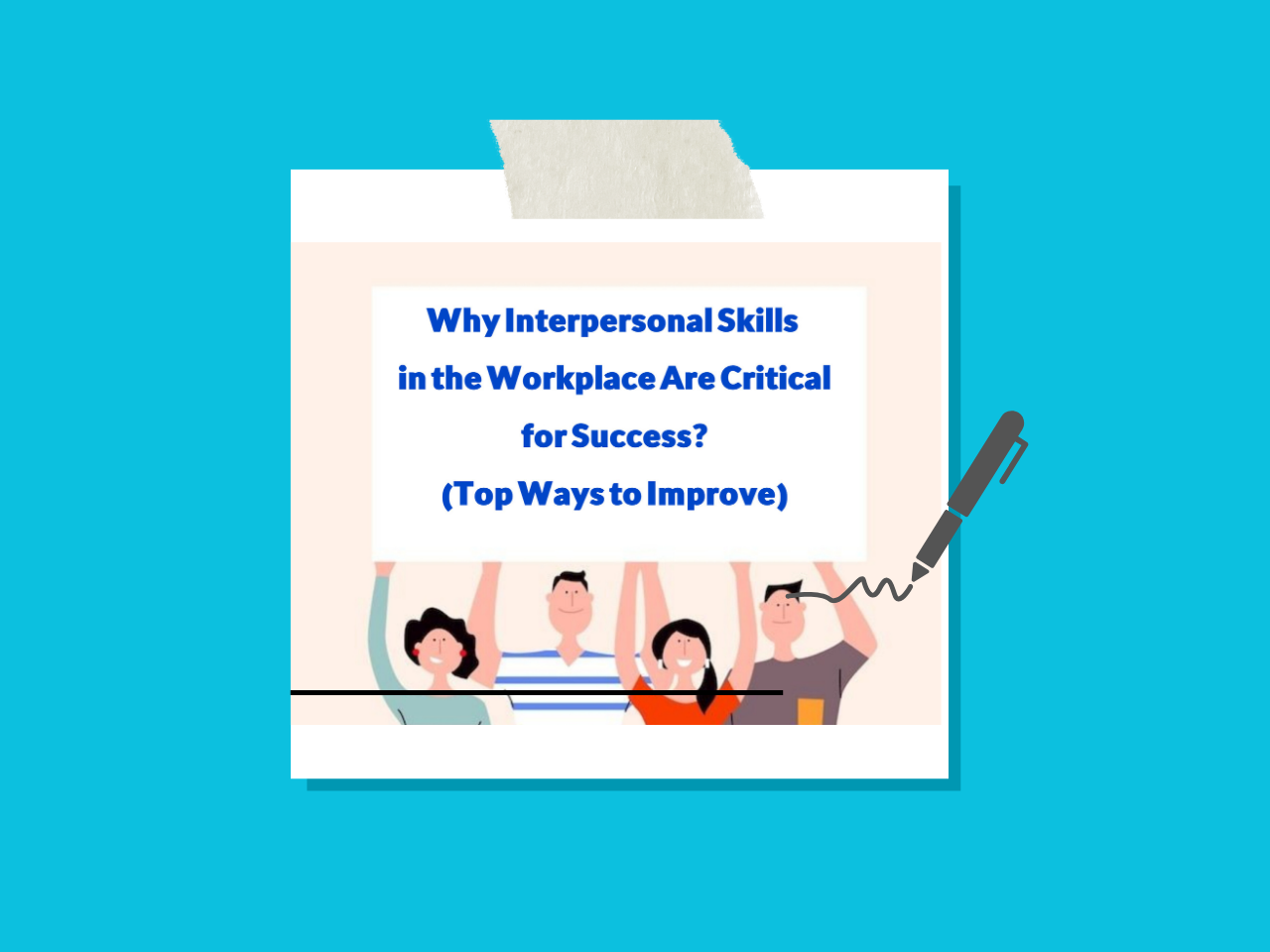 Why Interpersonal Skills in the Workplace Are Critical for Success?
